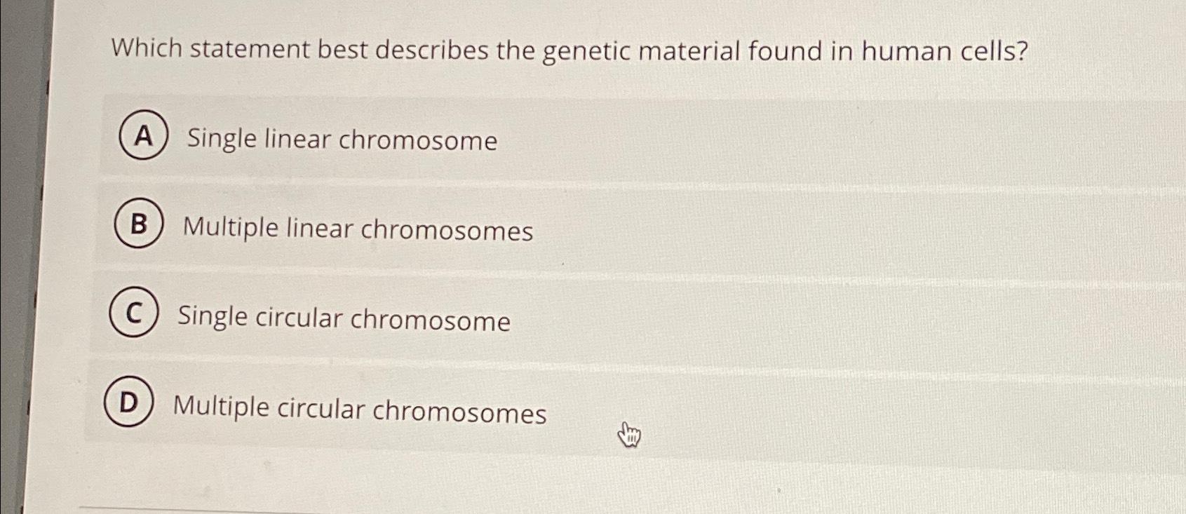 Solved Which statement best describes the genetic material | Chegg.com