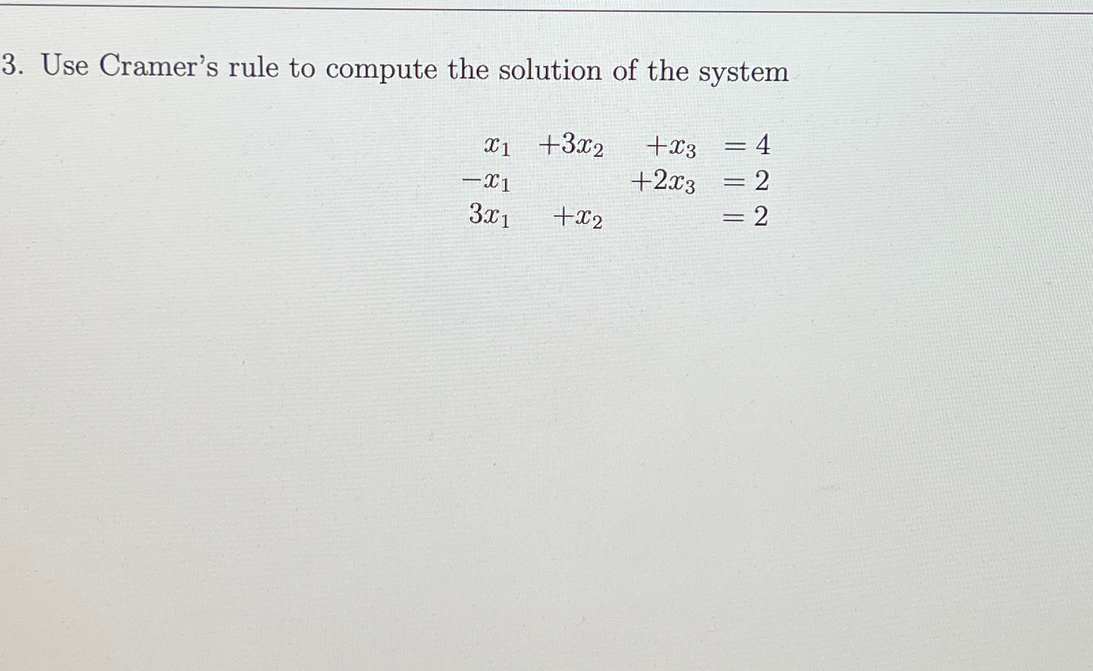 Solved Use Cramer's rule to compute the solution of the | Chegg.com