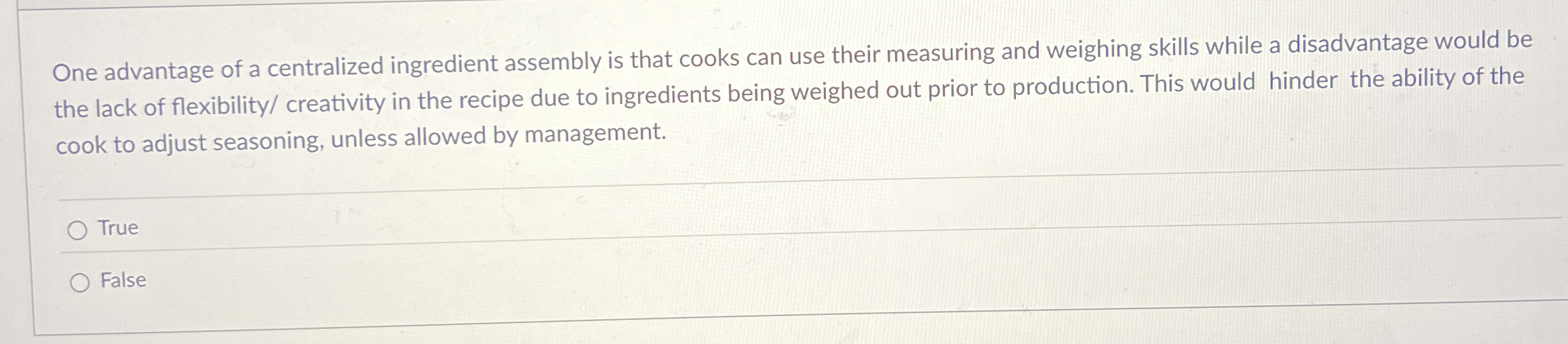 Solved One advantage of a centralized ingredient assembly is | Chegg.com