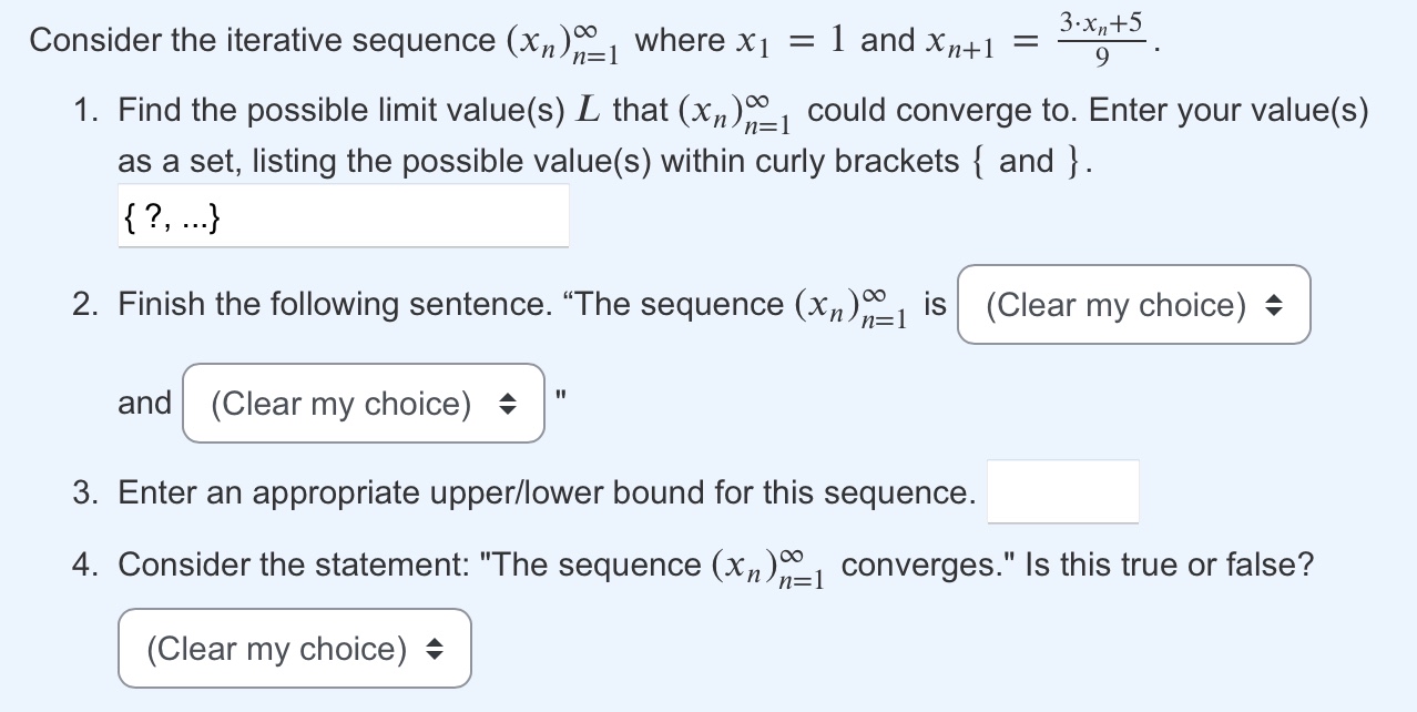 Solved Consider the iterative sequence (xn)n=1∞ ﻿where x1=1 | Chegg.com