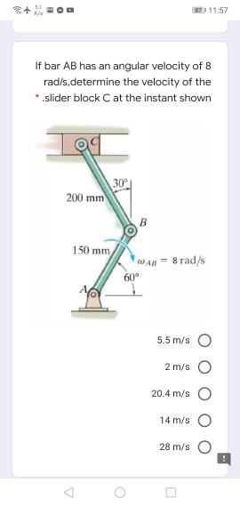 Solved B7) 11:57 If bar AB has an angular velocity of 8 | Chegg.com