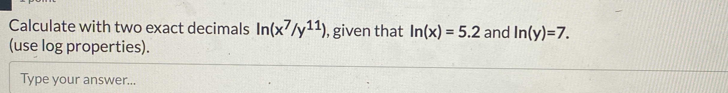 Solved Calculate with two exact decimals ln(x7y11), ﻿given | Chegg.com