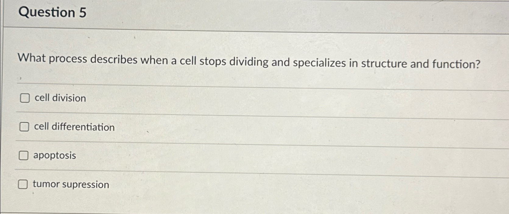 Question 5What process describes when a cell stops | Chegg.com