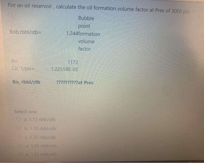Solved For an oil reservoir, calculate the oil formation | Chegg.com