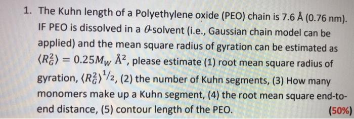 1. The Kuhn length of a Polyethylene oxide (PEO) | Chegg.com