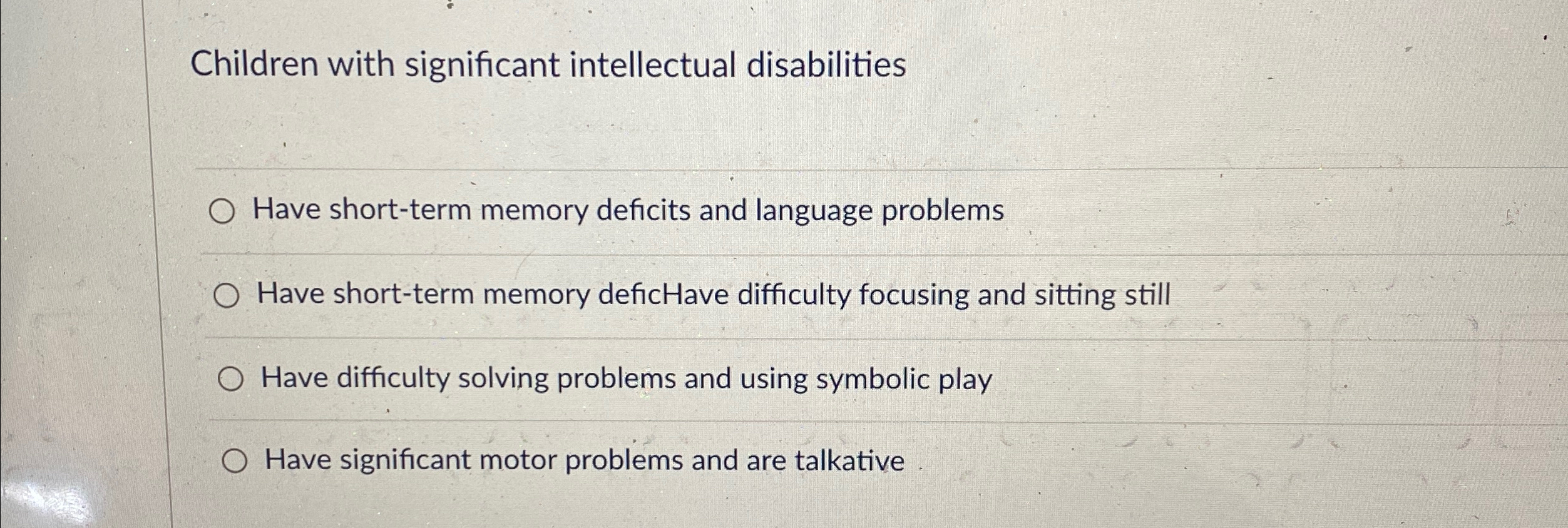 Solved Children with significant intellectual | Chegg.com