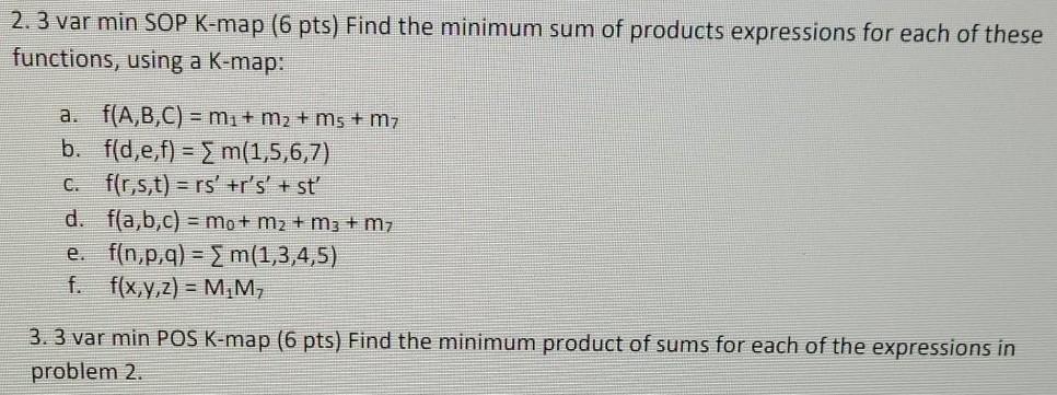 Solved 2. 3 var min SOP K-map (6 pts) Find the minimum sum | Chegg.com