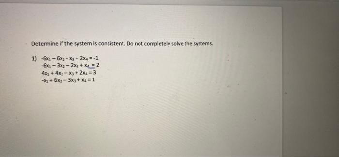 Solved Determine if the system is consistent. Do not | Chegg.com