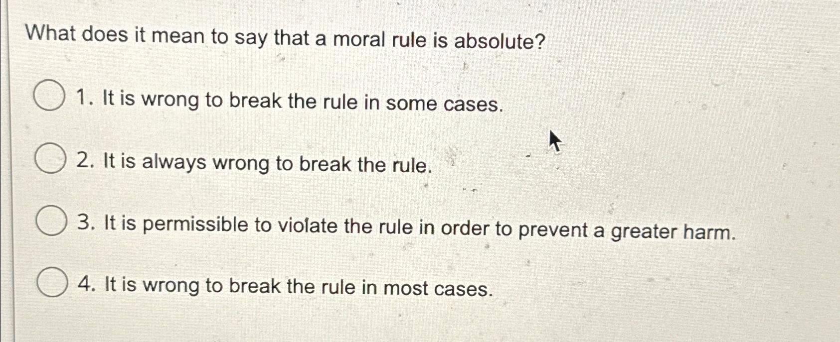 Solved What does it mean to say that a moral rule is | Chegg.com
