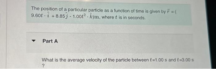 Solved The position of a particular particle as a function | Chegg.com