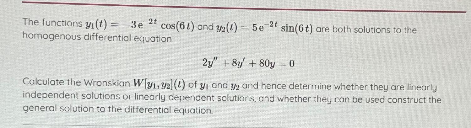Solved The functions y1(t)=-3e-2tcos(6t) ﻿and | Chegg.com