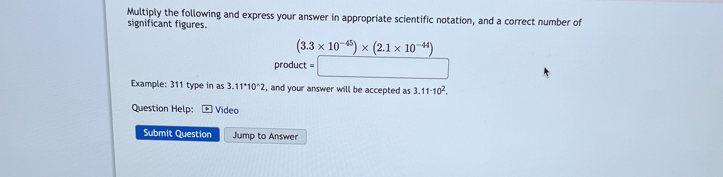 Solved Multiply the following and express your answer in | Chegg.com