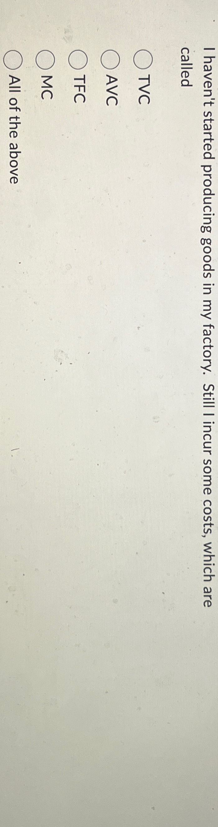 Solved I haven't started producing goods in my factory. | Chegg.com