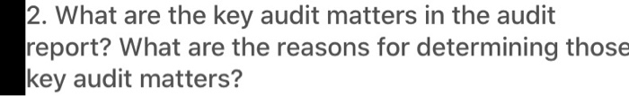 Solved 2. What are the key audit matters in the audit | Chegg.com