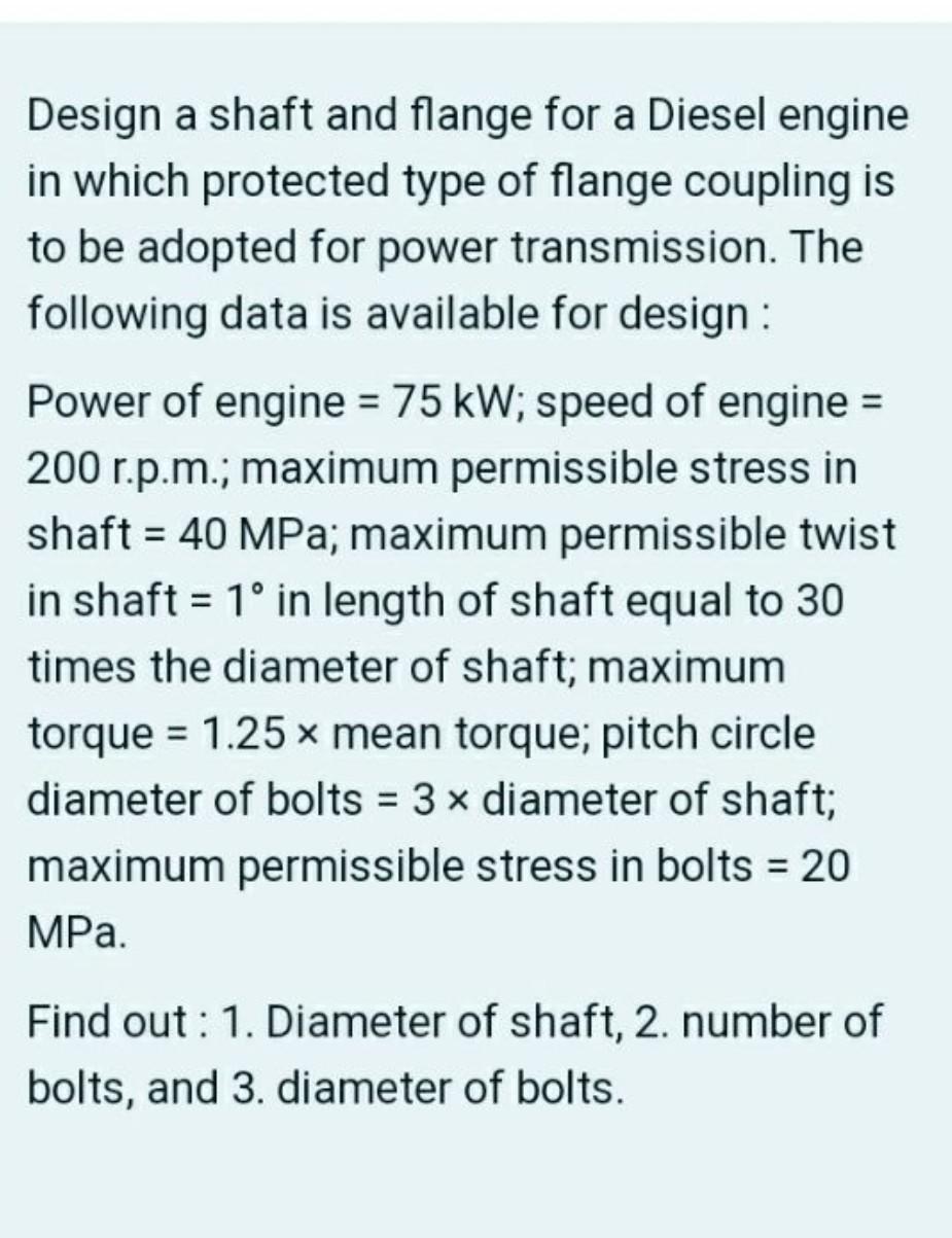 Solved Design a shaft and flange for a Diesel engine in | Chegg.com