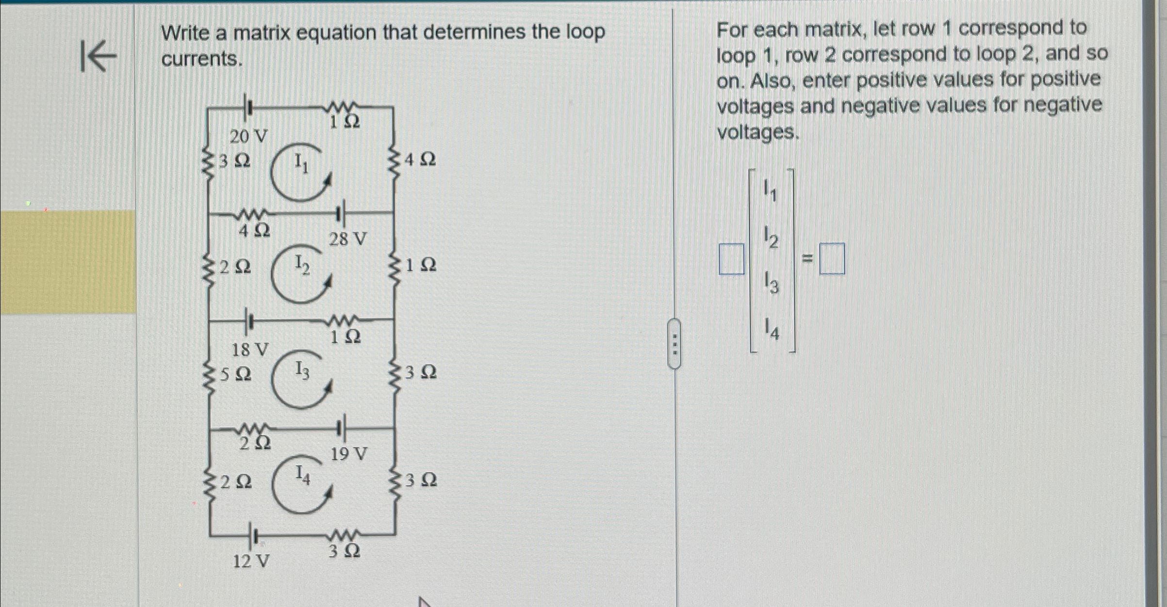 Solved Write a matrix equation that determines the loop | Chegg.com