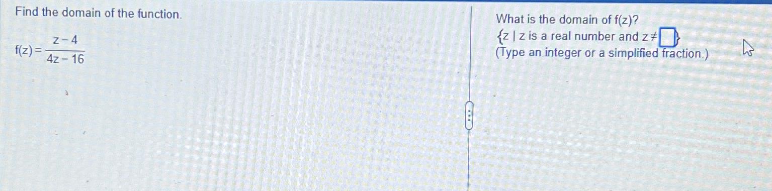 Solved Find the domain of the function.f(z)=z-44z-16What is | Chegg.com