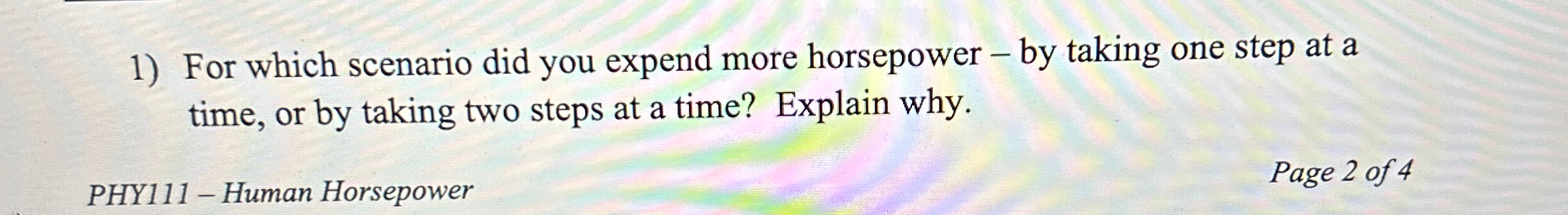 Solved For which scenario did you expend more horsepower - | Chegg.com