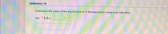 Solved Determine the value of the trig function to 3 decimal | Chegg.com