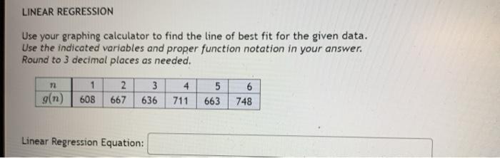 Solved LINEAR REGRESSION Use your graphing calculator to | Chegg.com