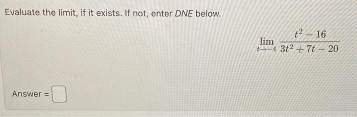 Solved Evaluate the limit, if it exists. If not, enter DNE | Chegg.com