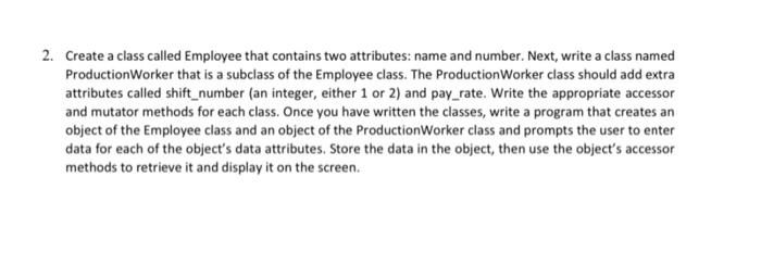 Solved 2. Create a class called Employee that contains two | Chegg.com