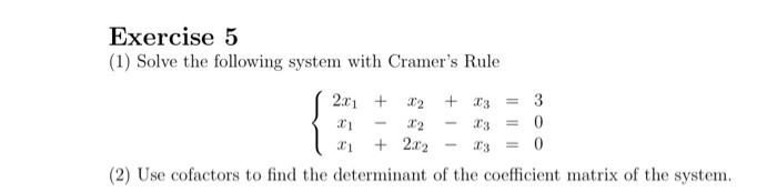 Solved Exercise 5 (1) Solve the following system with | Chegg.com