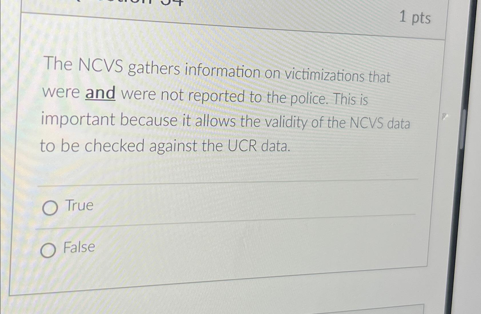 Solved 1ptsThe NCVS gathers information on victimizations | Chegg.com