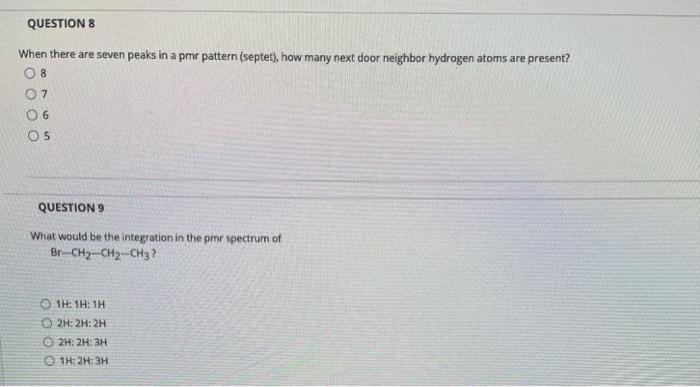 Solved QUESTION 8 When there are seven peaks in a pmr | Chegg.com