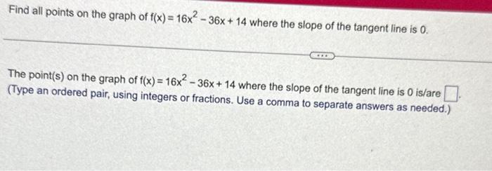 Solved Find all points on the graph of f(x)=16x2−36x+14 | Chegg.com