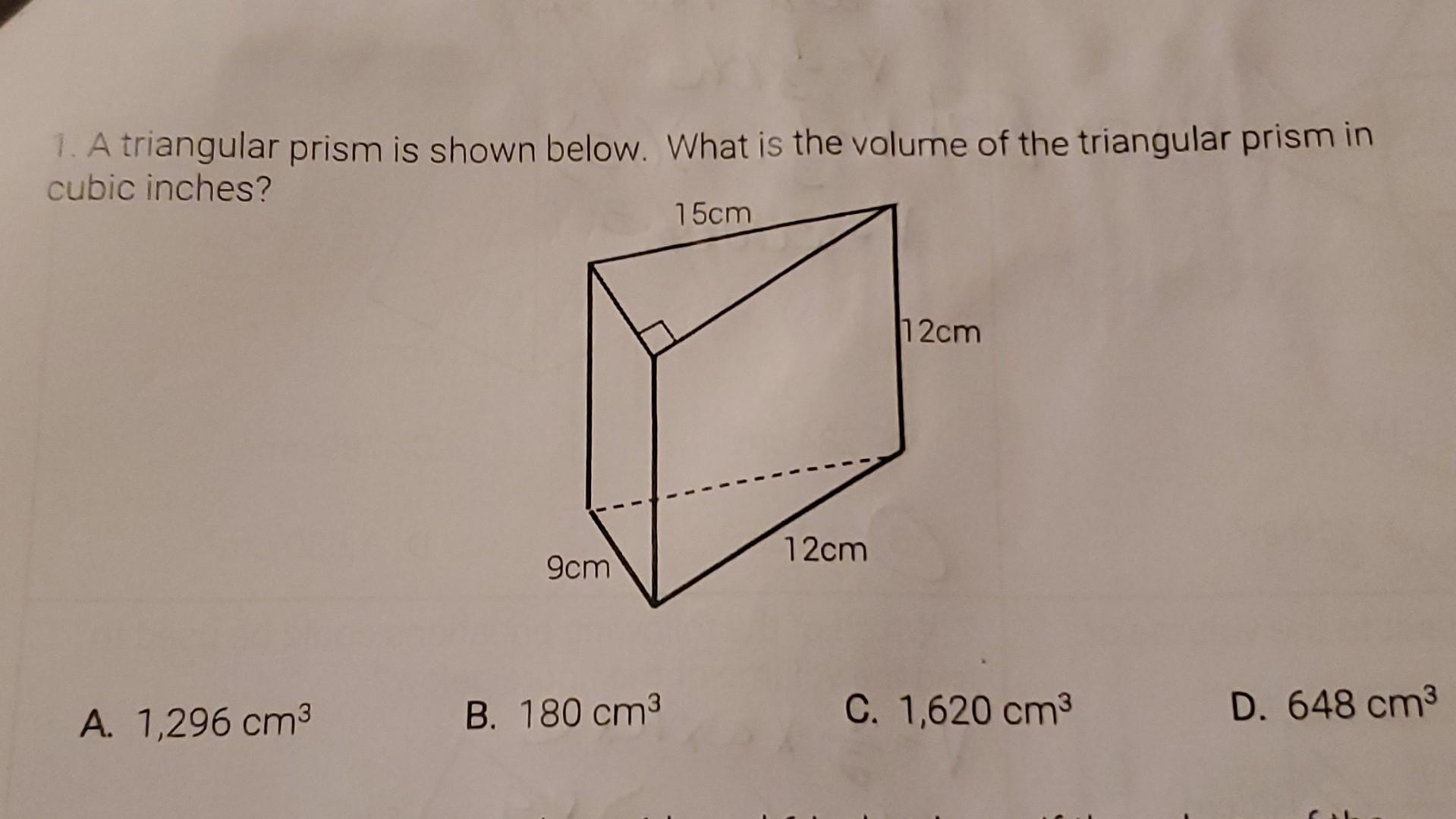 Solved 1. A triangular prism is shown below. What is the | Chegg.com