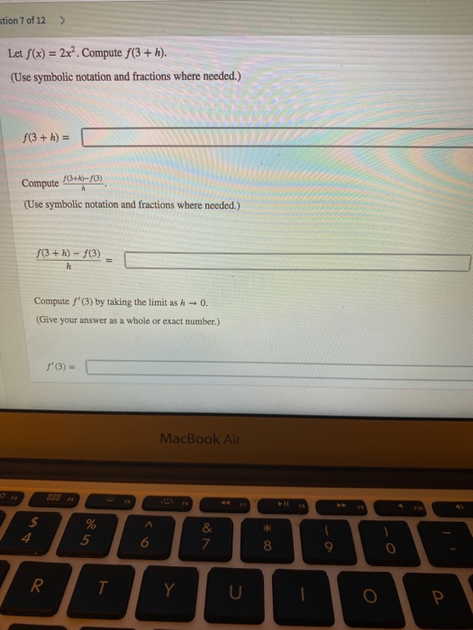 Solved stion 7 of 12 > Let f(x) = 2x? Compute f(3 + h). (Use | Chegg.com Solved stion 7 of 12 > Let f(x) = 2x? Compute f(3 + h). (Use | Chegg.com
