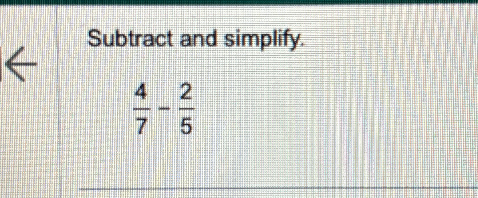 Solved Subtract and simplify.47-25 | Chegg.com