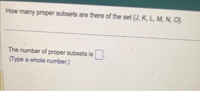 Solved How many proper subsets are there of the | Chegg.com