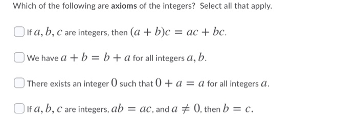 Solved Which of the following are axioms of the integers? | Chegg.com