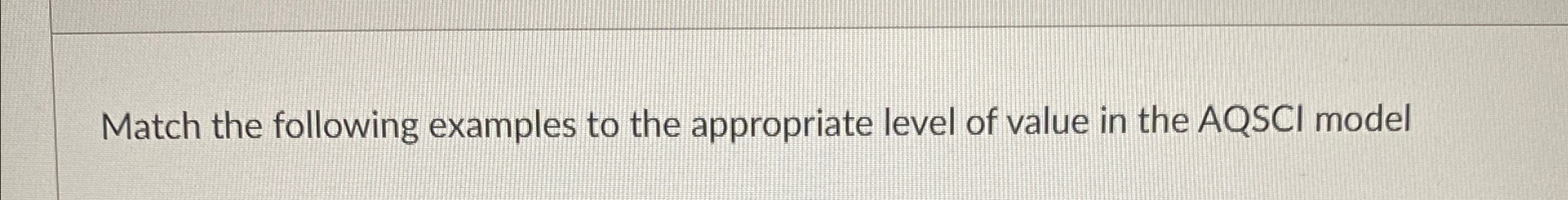 Solved Match the following examples to the appropriate level | Chegg.com