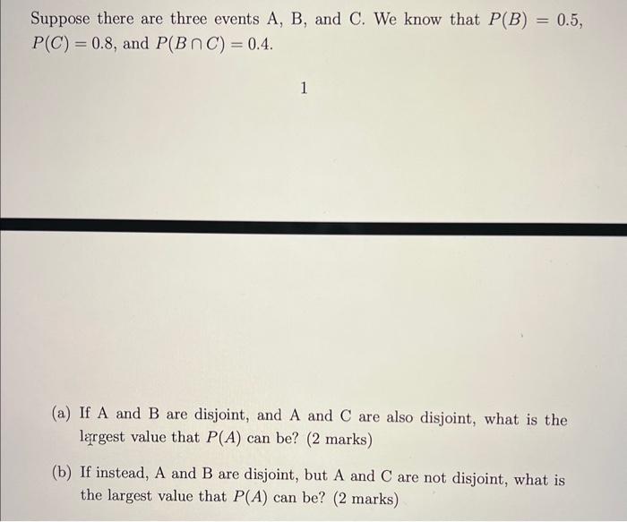 Solved Suppose there are three events A, B, and C. We know | Chegg.com