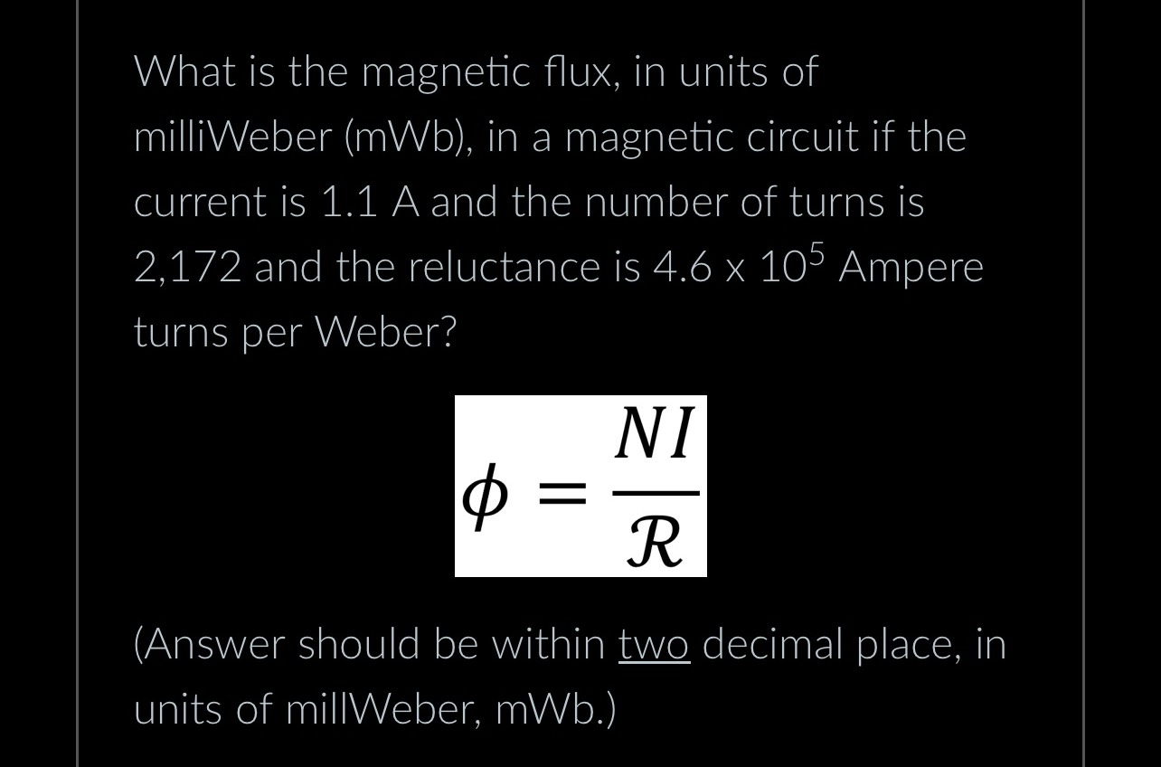 Solved What is the magnetic flux, in units of milliWeber | Chegg.com