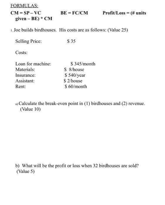 Solved FORMULAS: CM=SP-VC given -BE) * CM BE=FC/CM | Chegg.com