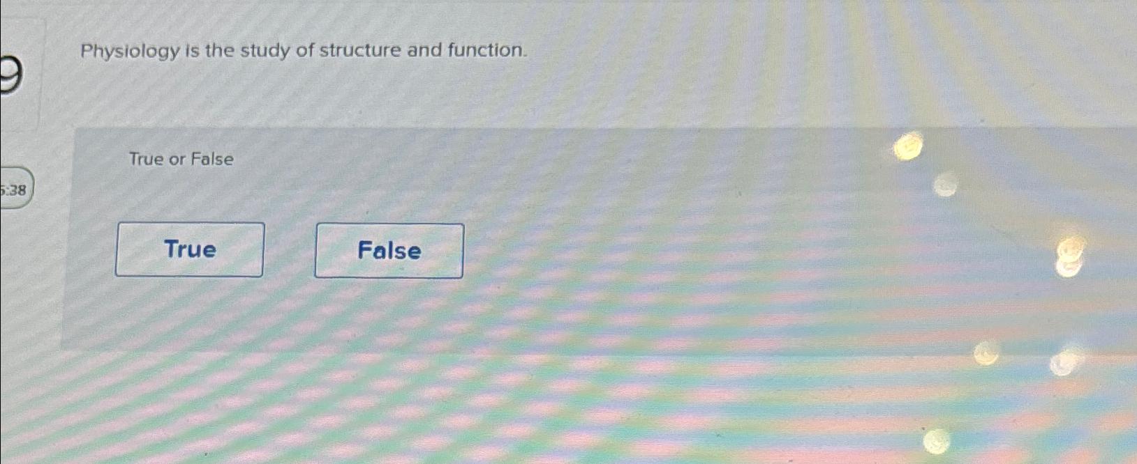 Solved Physiology is the study of structure and | Chegg.com