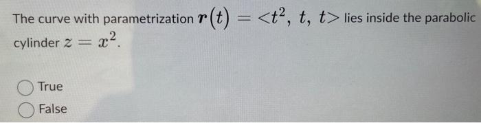 Solved The curve with parametrization r(t)= t2,t,t> lies | Chegg.com