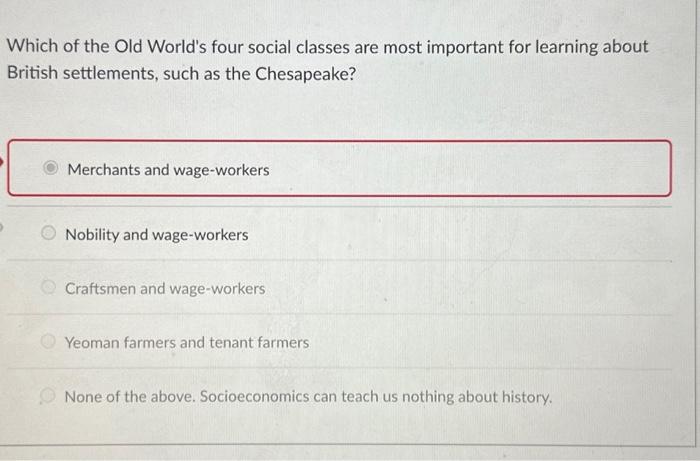 Which of the Old World's four social classes are most | Chegg.com