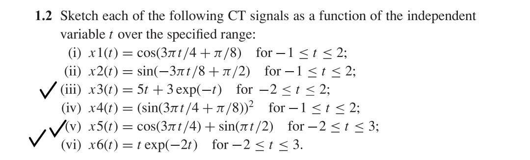 Solved - 1.2 Sketch each of the following CT signals as a | Chegg.com