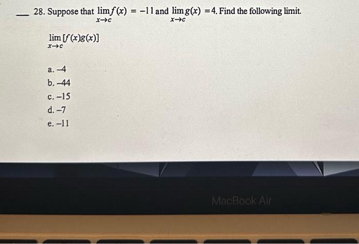 Solved 28. Suppose that limx→cf(x)=−11 and limx→cg(x)=4. | Chegg.com