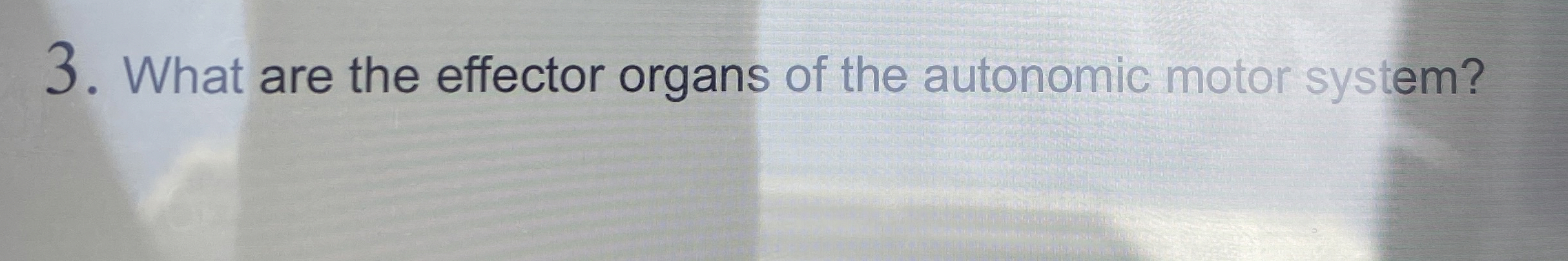 Solved What are the effector organs of the autonomic motor | Chegg.com