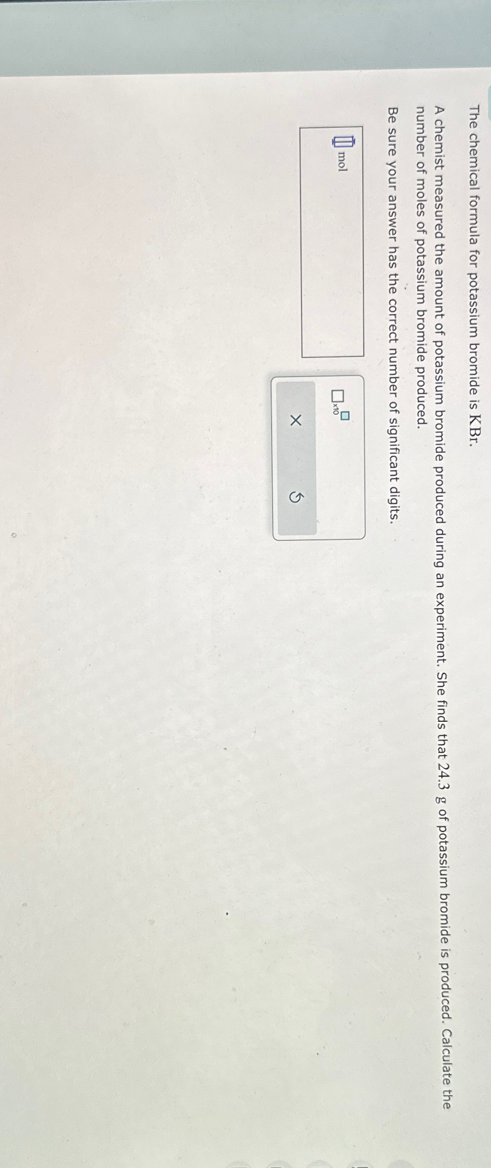 Solved The chemical formula for potassium bromide is KBr.A | Chegg.com