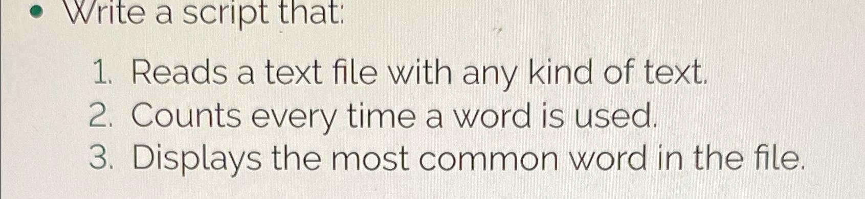 Solved Write a script that:Reads a text file with any kind | Chegg.com