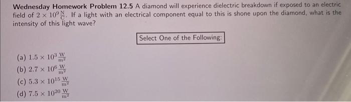 Solved Wednesday Homework Problem 12.5 A diamond will | Chegg.com