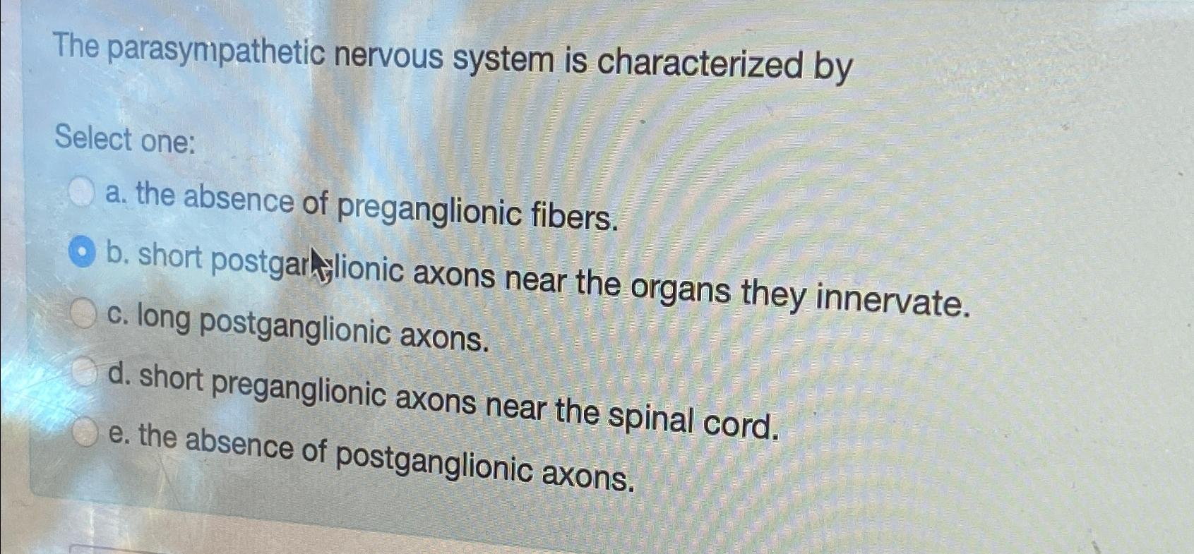 Solved The parasympathetic nervous system is characterized | Chegg.com