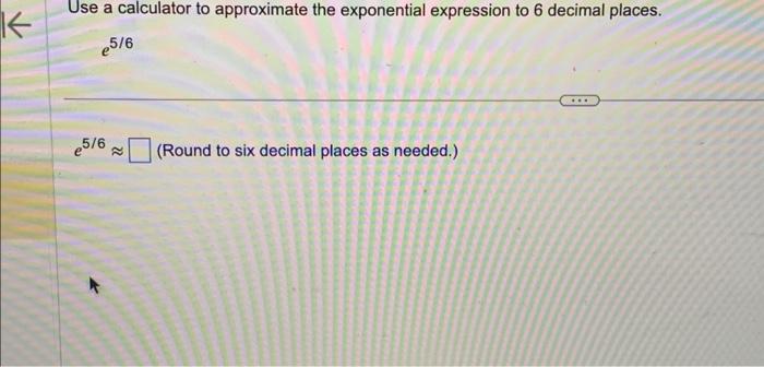 Solved Use a calculator to approximate the exponential | Chegg.com